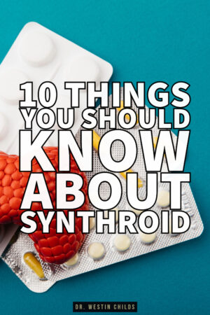 10 Things You Should Know About Synthroid (Before You Take it)