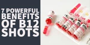 7 Powerful Benefits of B12 Shots you Probably Didn’t Know