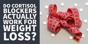 Do Cortisol Blockers Actually Work for Weight Loss?