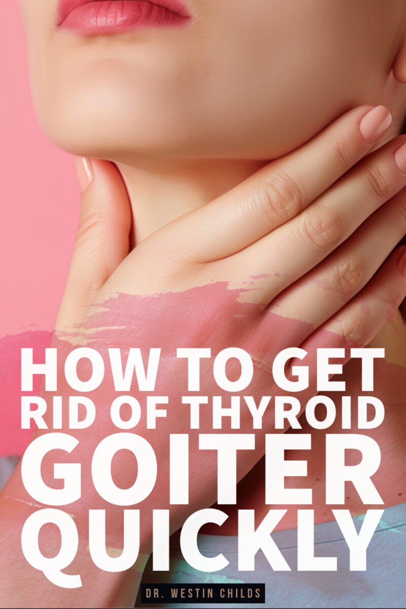 The 7 Causes of Thyroid Goiter & How to Fix Your Goiter Fast