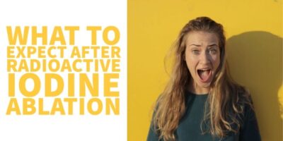 Radioactive Iodine (RAI) Guide: What is It & Do You Need It?