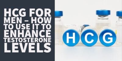 hCG for Men: How to use it to Enhance Testosterone Levels