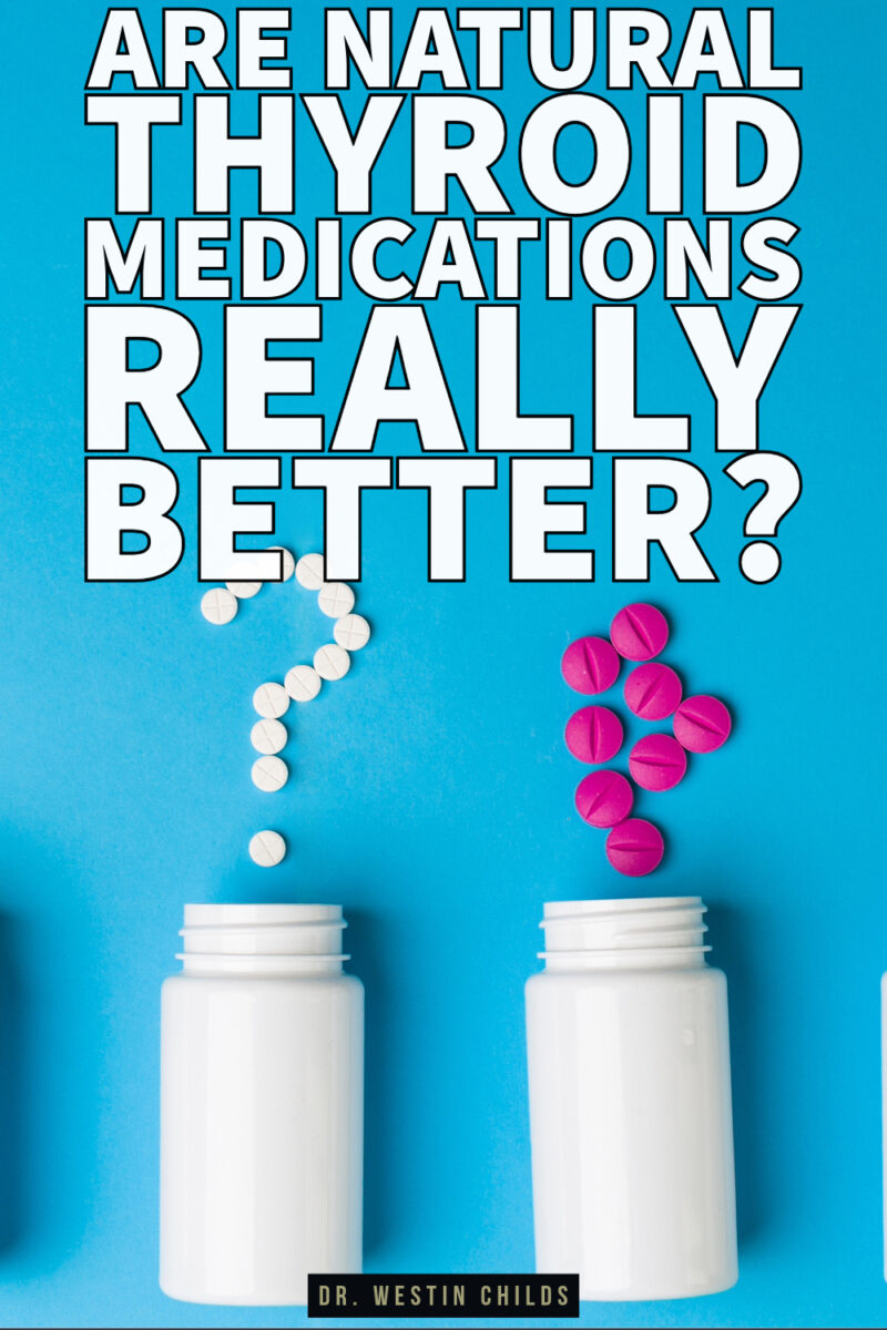 Is Natural Desiccated Thyroid (NDT) the Best Thyroid Medication?