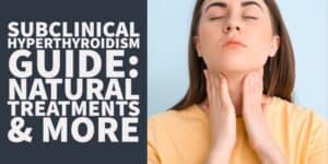 Subclinical Hyperthyroidism: Should You Get Treatment?