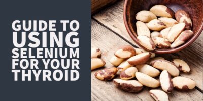 How To Use Selenium To Support Your Thyroid
