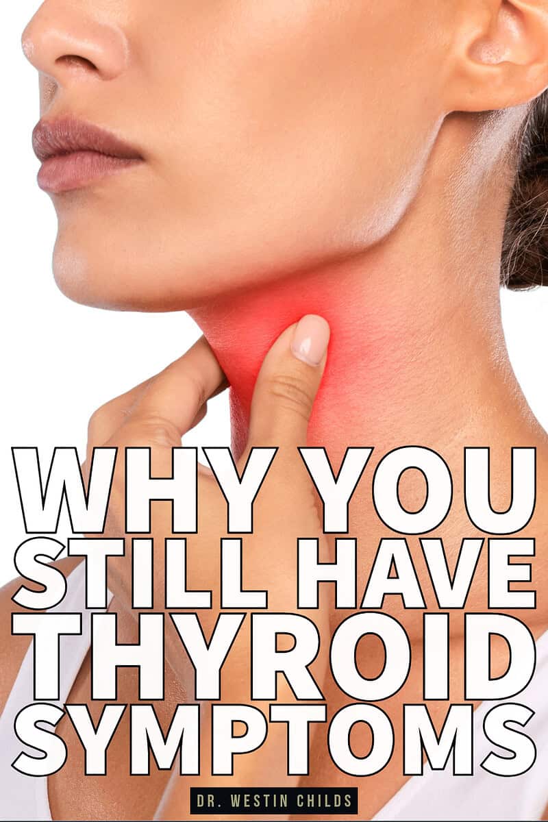 12 Reasons Why You Still Have Hypothyroid Symptoms
