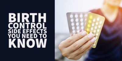 Birth Control Side Effects Every Woman Should Know