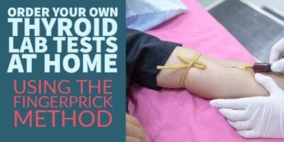 How to Order your own Thyroid Lab Tests at Home