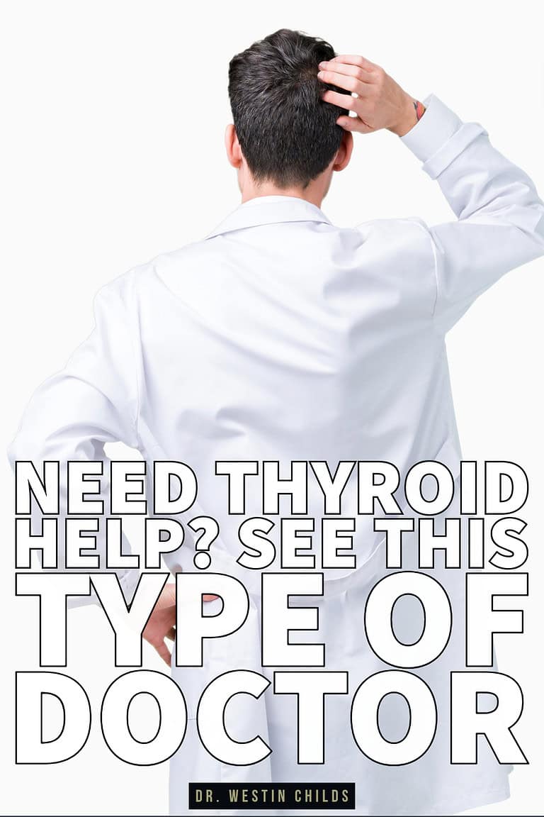 How to Find a Doctor to Treat Your Thyroid (Which is Best?)
