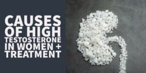 6 Causes of High Testosterone in Women