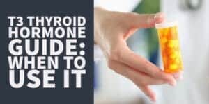 Triiodothyronine (T3) Hormone Guide: Why It’s So Important