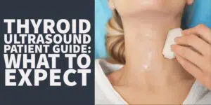 Thyroid Ultrasound Patient Guide - Everything You Need to Know
