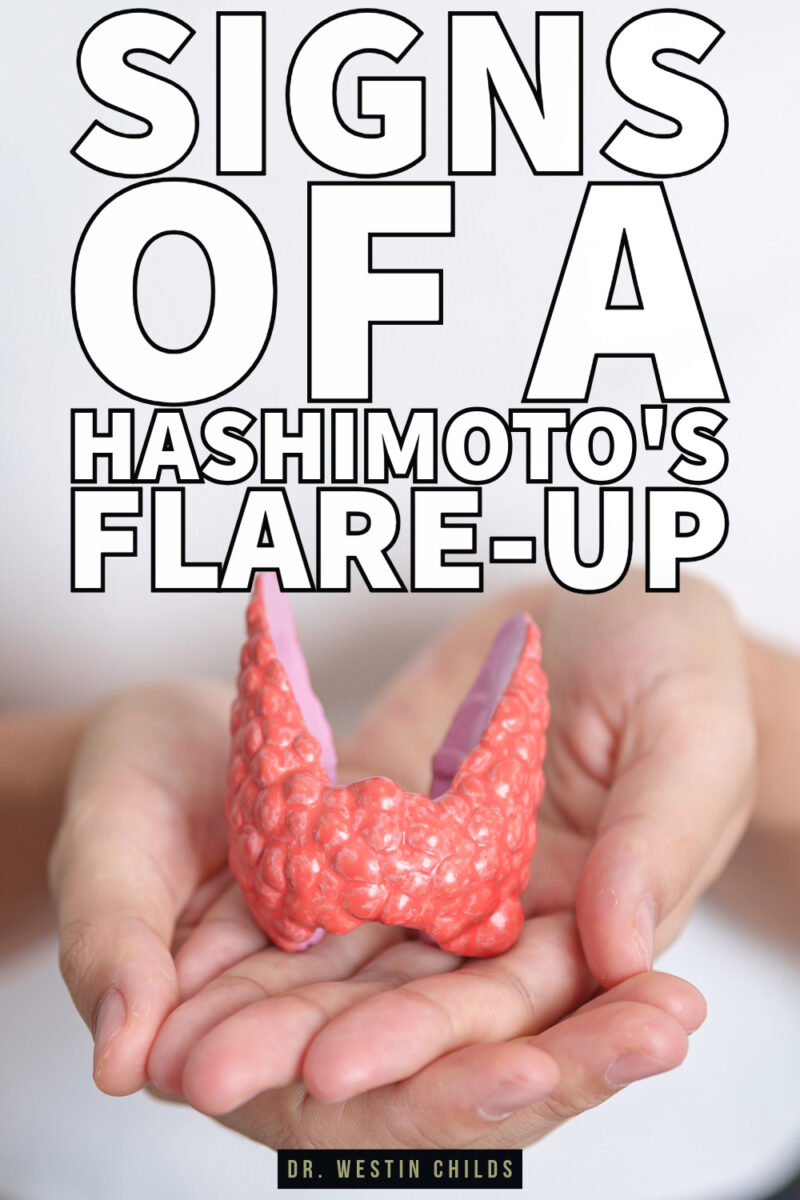 13 Signs You are in a Hashimoto’s Flare-Up