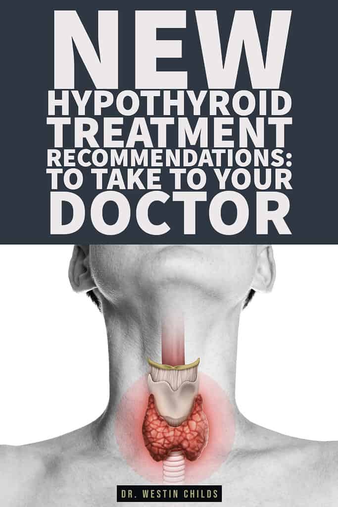 Updated Hypothyroid Treatment Guidelines to Take to Your Doctor