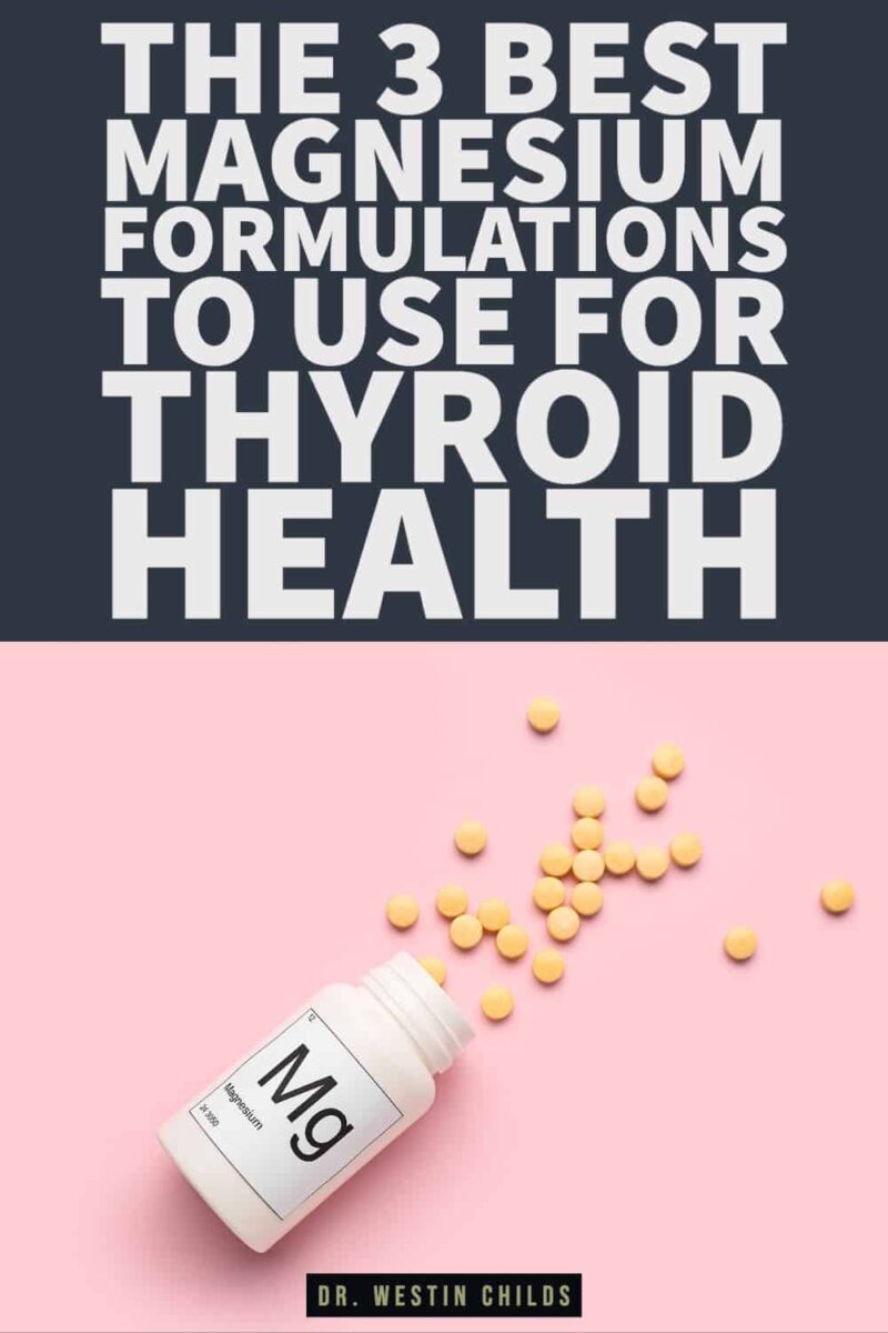 3 Types of Magnesium (& Doses) to Use for Thyroid Problems