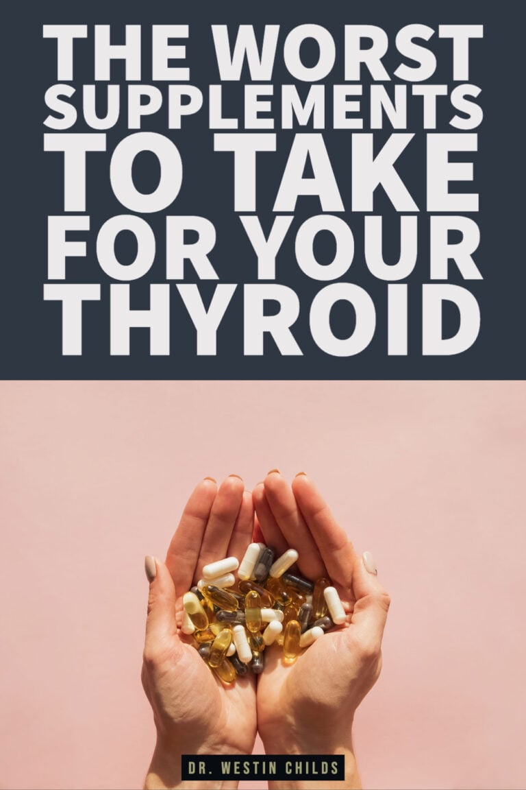 The Worst Supplements To Take For Your Thyroid (Avoid These!)