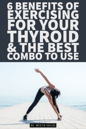 The Best Exercises For Your Thyroid (Do These & Avoid the Rest)