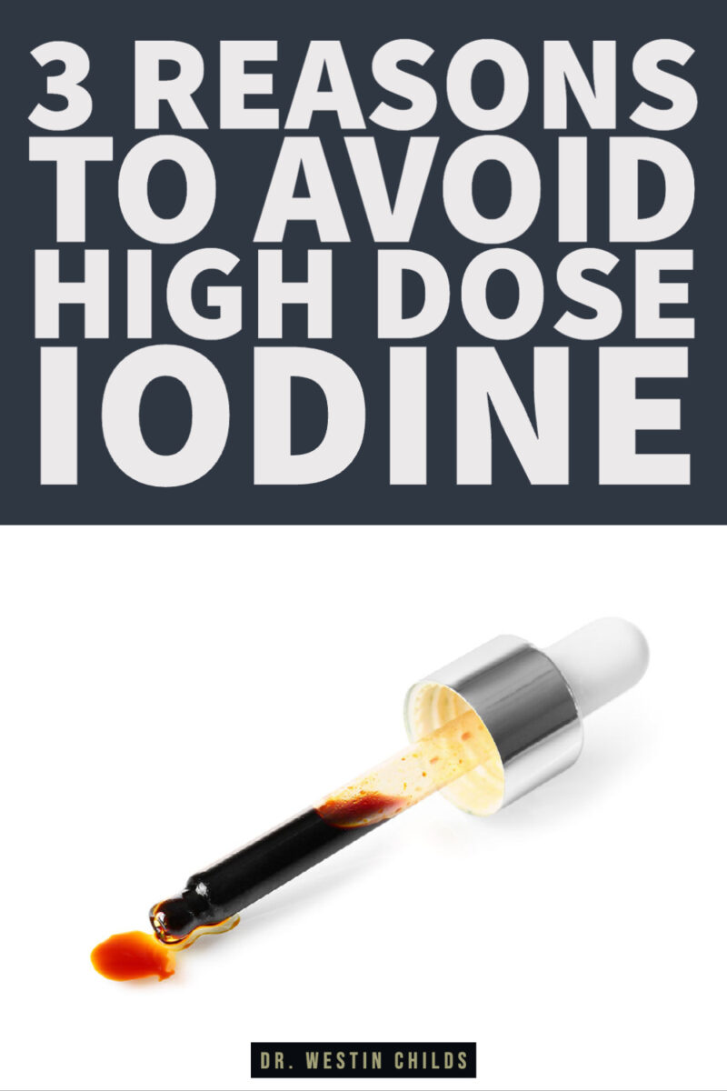 Stop Taking High Dose Iodine (It’s Harmful)