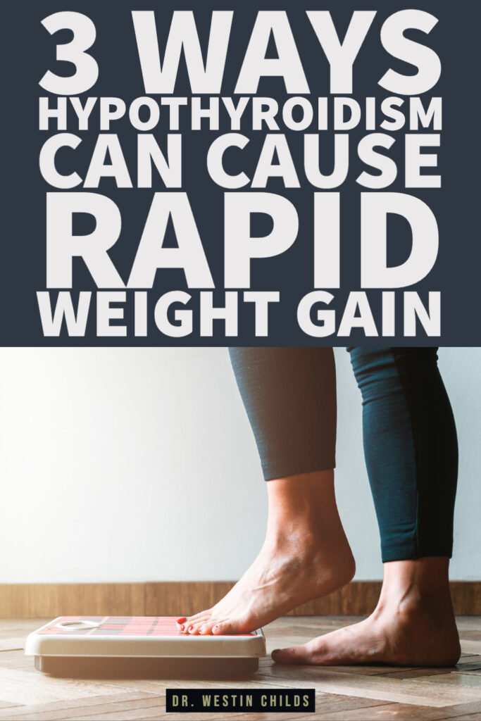 3 Ways Hypothyroidism Can Cause Rapid Weight Gain