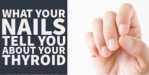 What Your Nails Tell You About Your Thyroid Health