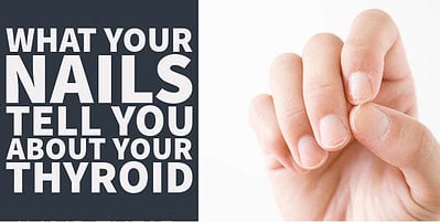 What Your Nails Tell You About Your Thyroid Health