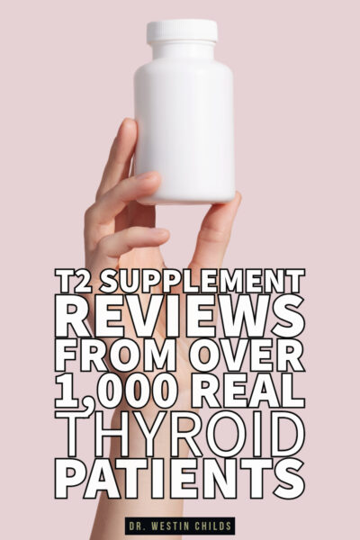 T2 Supplement Reviews From Over 1,000 Thyroid Patients