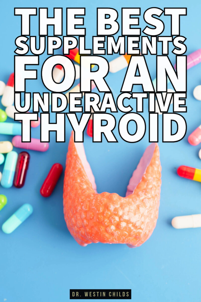The Best Supplements for an Underactive Thyroid