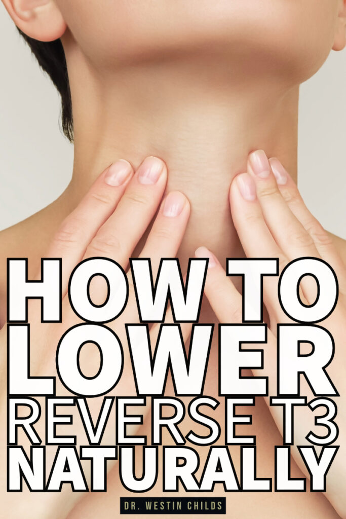 How To Fix High Reverse T3 Naturally
