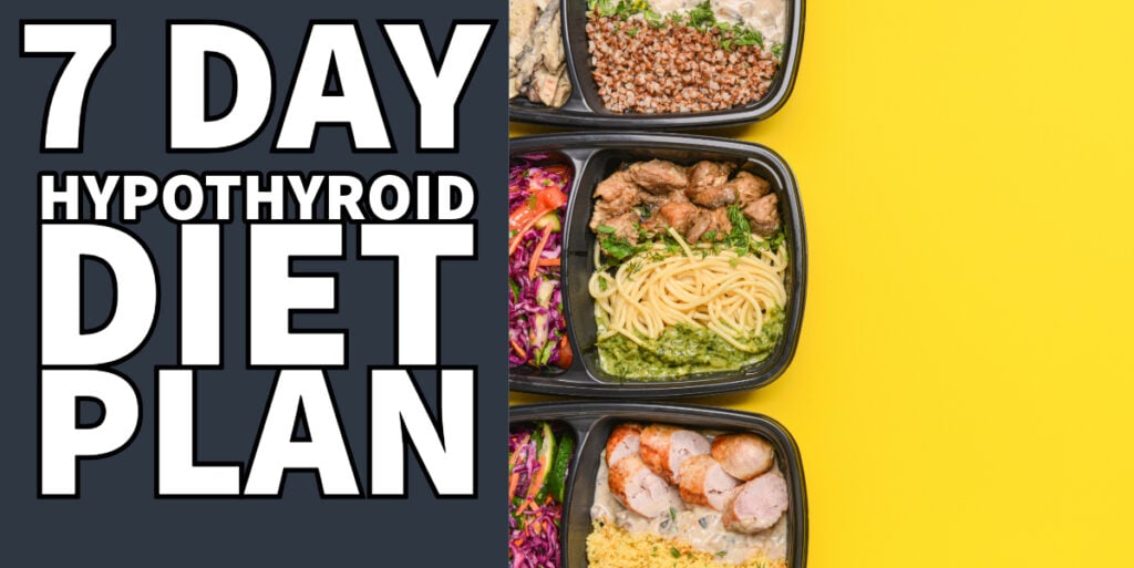 7 Day Hashimoto’s Diet Plan (Gluten, Dairy, Soy Free)